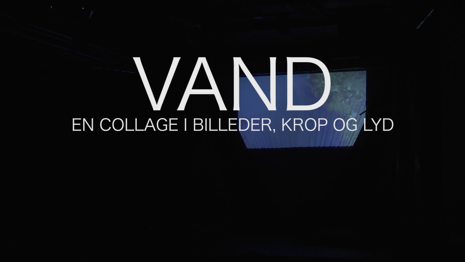Video Projekt: Vand - En Collage i Billeder, Krop & Lyd - FLOYD Interactive